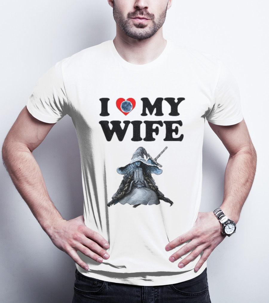 I Love My Wife Ranni Anime Lover T-Shirt