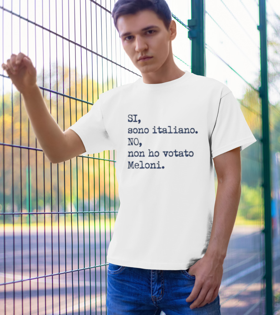 SI Sono Italiano NO Non Ho Votato Meloni T-Shirt