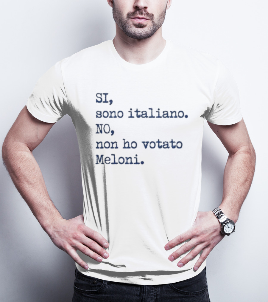 SI Sono Italiano NO Non Ho Votato Meloni T-Shirt