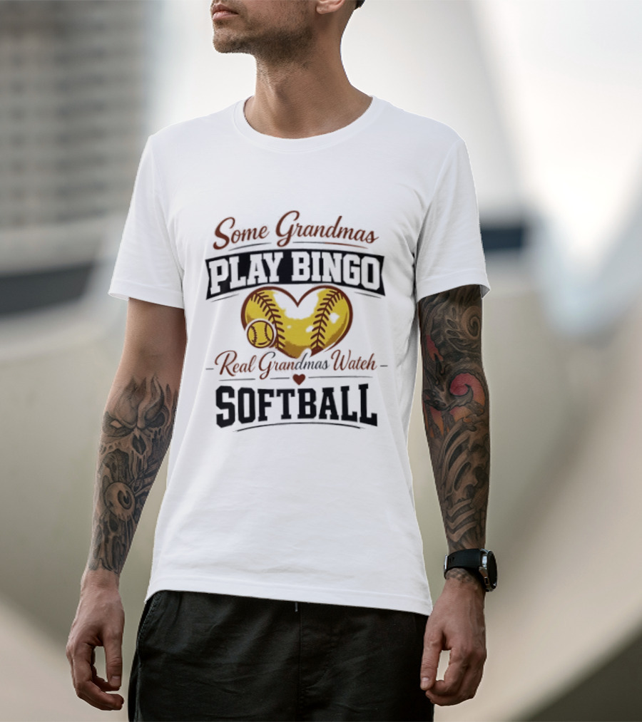 Some Grandmas Play Bingo Real Grandmas Softball Heart Softball T-Shirt