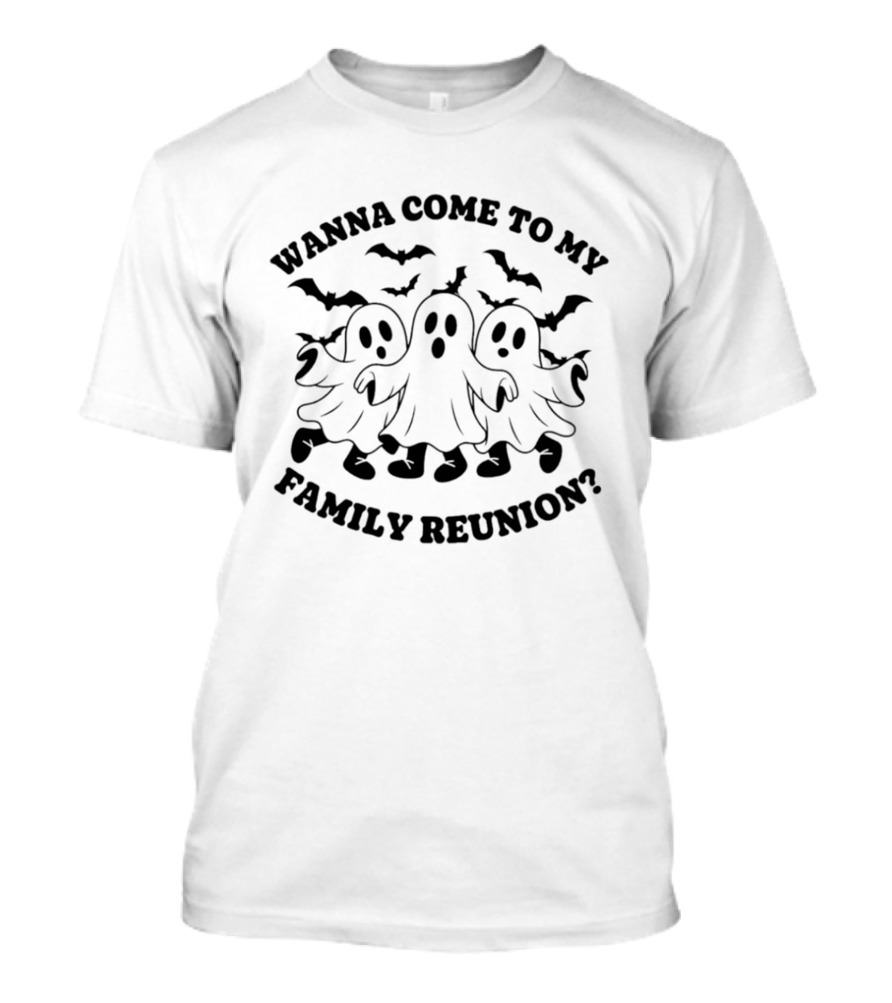 Wanna Come To My Family Reunion Ghost Halloween Bats T-Shirt