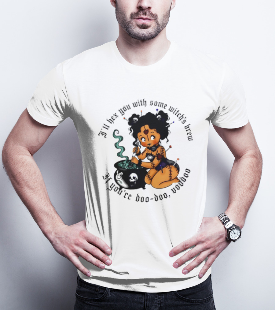 I'll Hex You With Some Witch's Brew If You're Boo Boo Baby T-Shirt