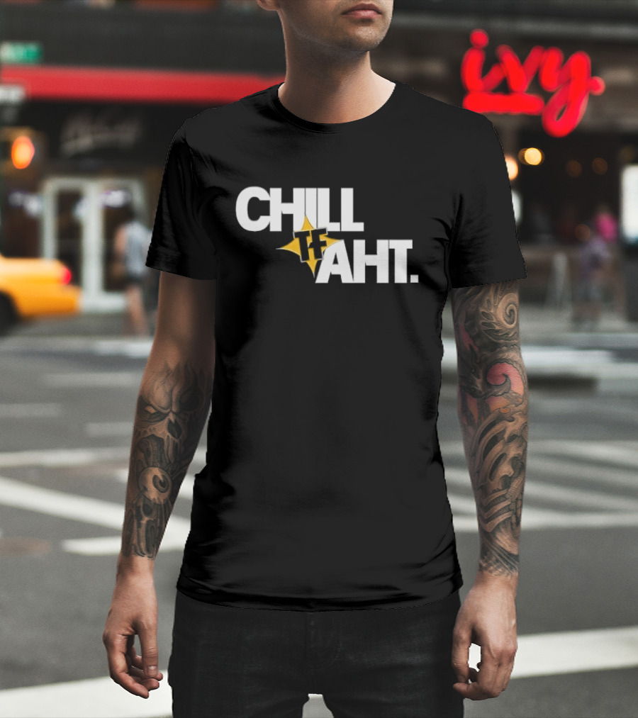 Chill Tf Aht 3D Block Lettering Yellow Pointed Star T-Shirt