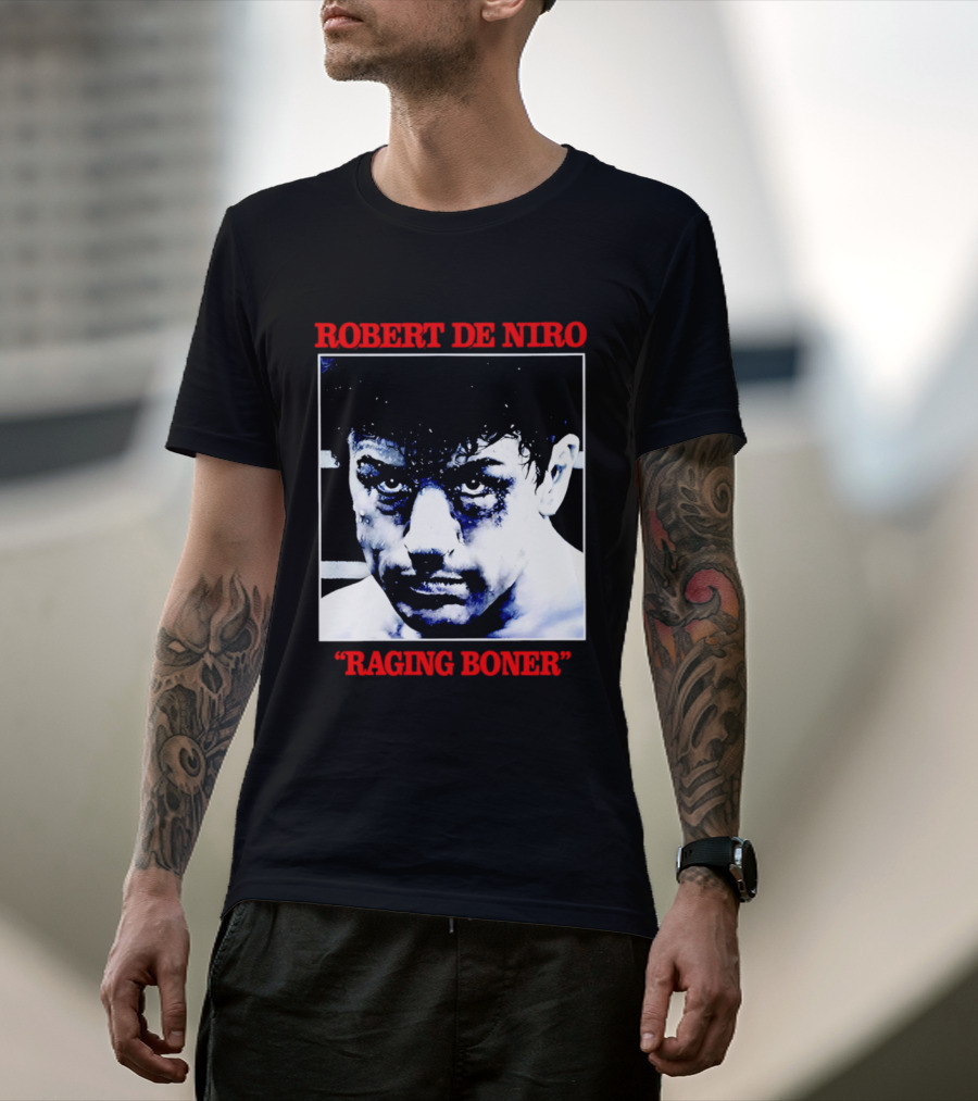 Robert De Niro Raging Boner T-Shirt