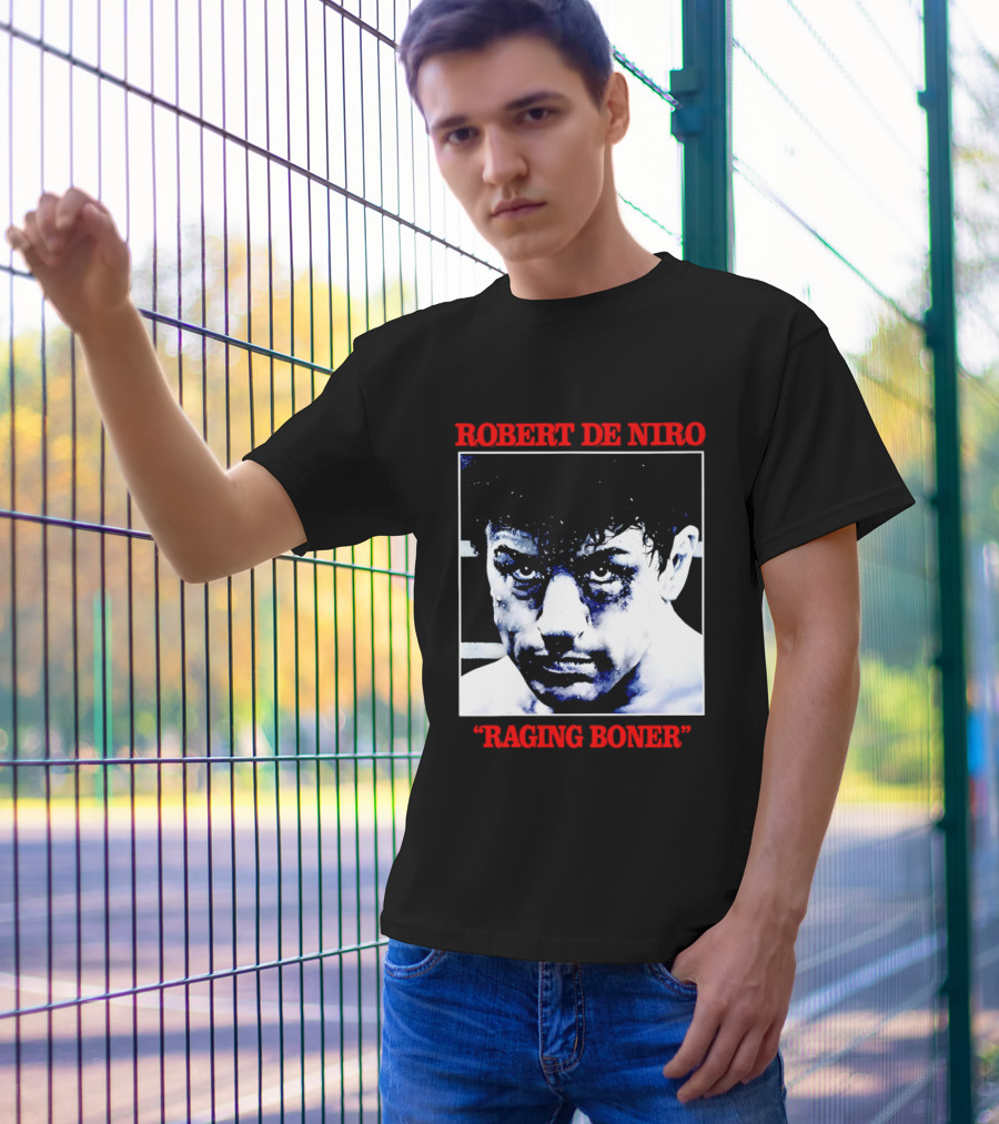 Robert De Niro Raging Boner T-Shirt