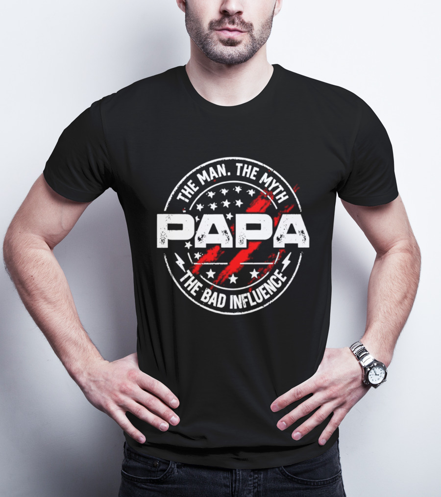 The Man The Myth Papa The Bad Influence Stars And Red Splatter T-Shirt