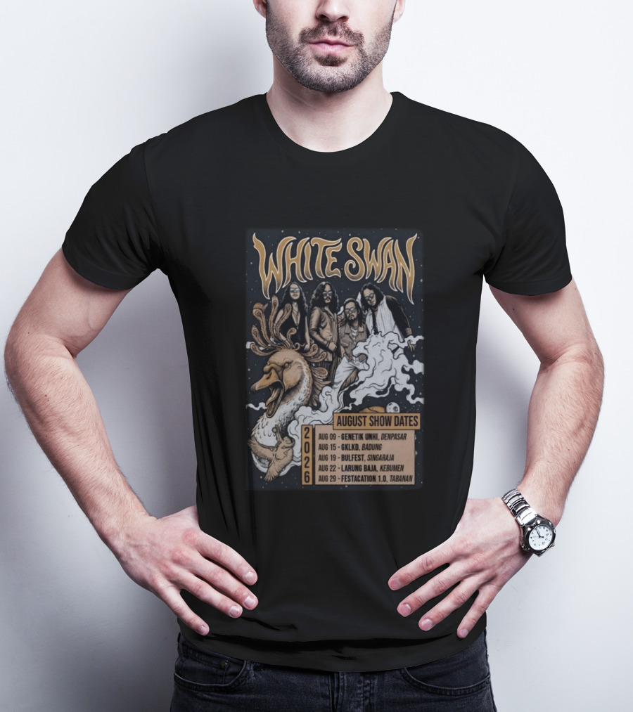 White Swan August 2026 Show Dates Tour Genetik Unhi Denpasar GKLKD Badung Bulfest Singaraja Larung Baja Kebumen Festacation 1.0 Tabanan T-Shirt