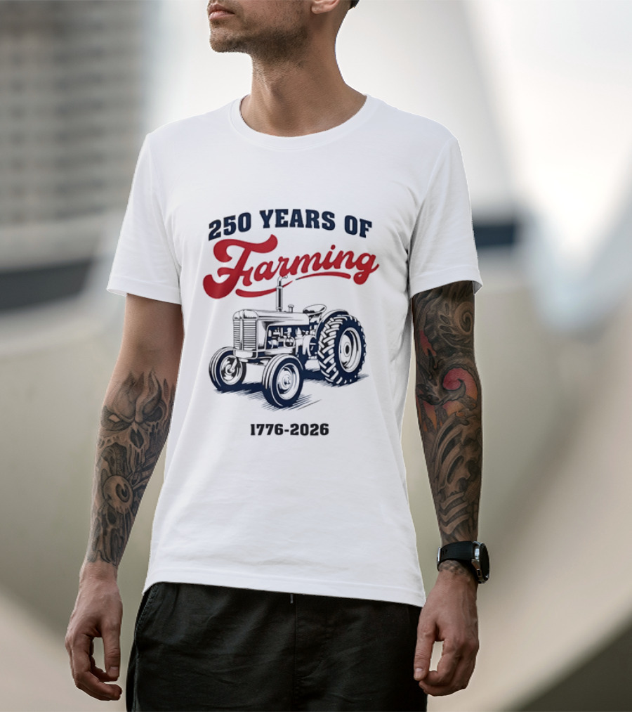 250 Years Of Farming 1776 2026 Tractor Vintage Celebration T-Shirt