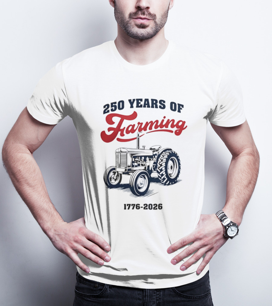 250 Years Of Farming 1776 2026 Tractor Vintage Celebration T-Shirt