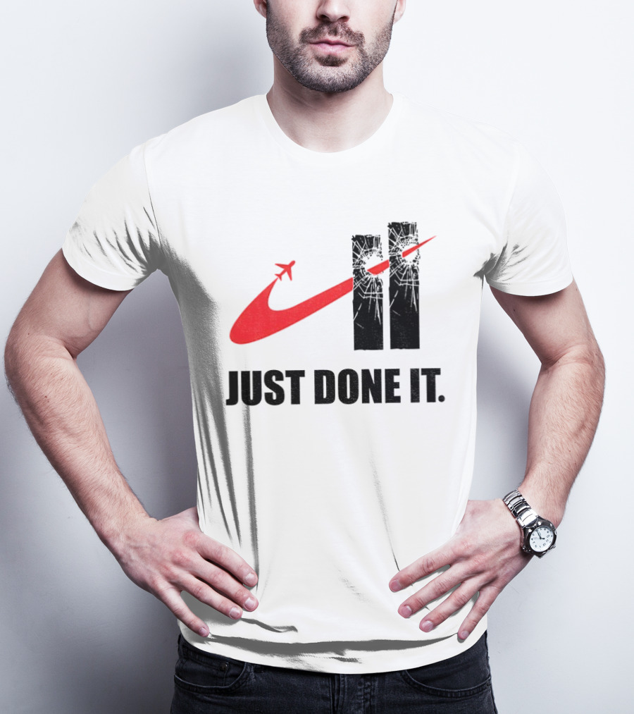 Dark Humor Just Done It 9 11 Meme Twin Towers Airplane Swoosh T-Shirt