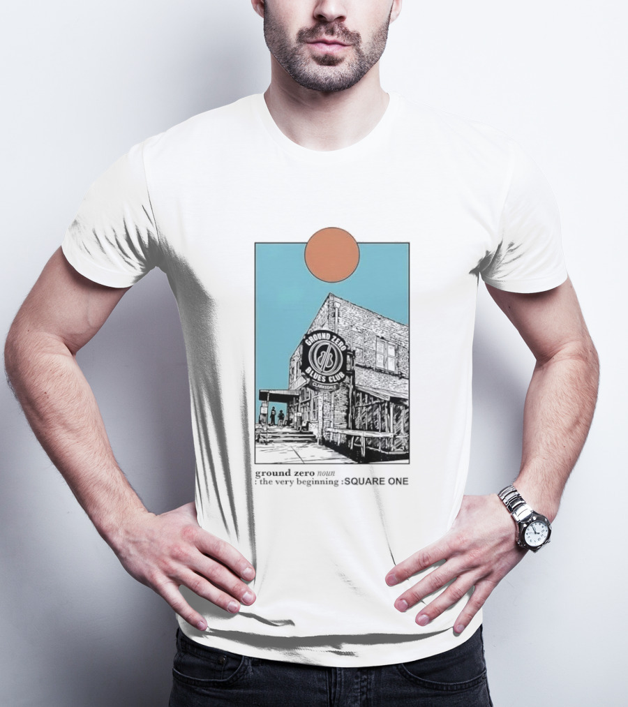 Ground Zero Blues Club Clarksdale The Very Beginning Square One Brick Building Sun Line T-Shirt