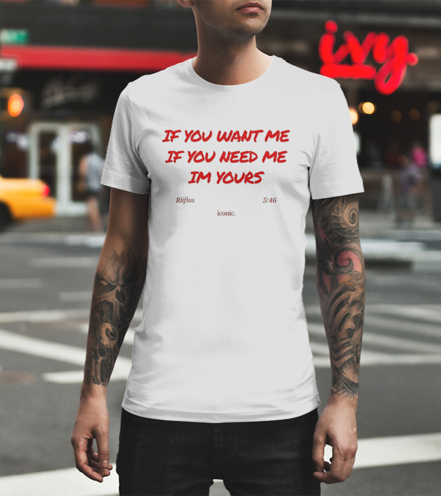 If You Want Me If You Need Me I'm Yours Rufus Du Sol Innerbloom Lyrics T-Shirt