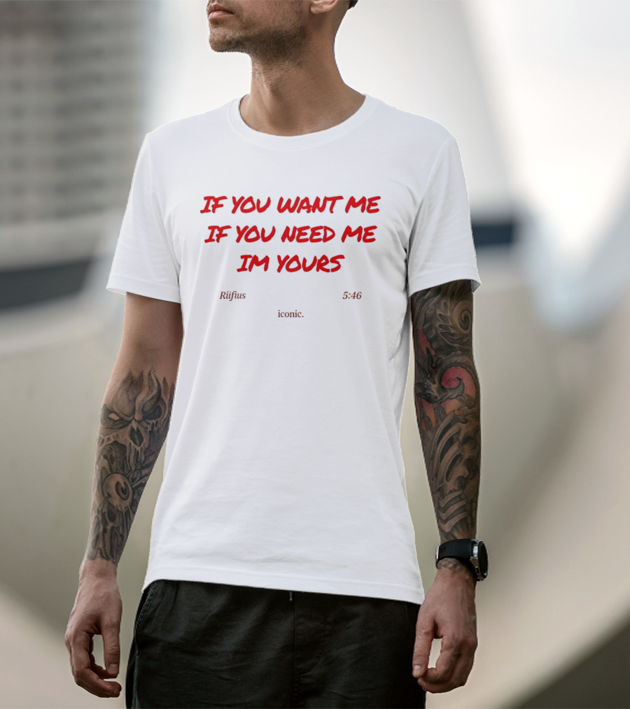 If You Want Me If You Need Me I'm Yours Rufus Du Sol Innerbloom Lyrics T-Shirt