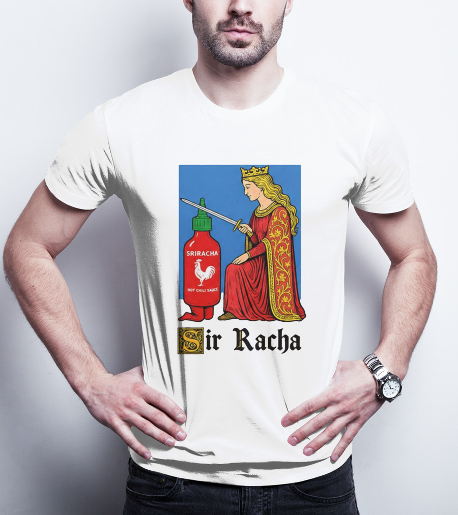Sir Racha Sriracha Hot Chili Sauce Royalty Knight Royals T-Shirt