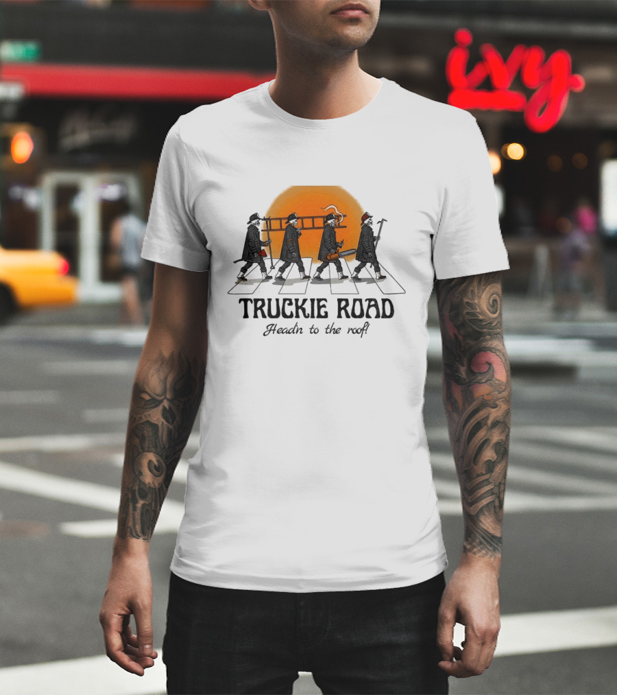 Truckie Road Firefighters Head'n To The Roof T-Shirt
