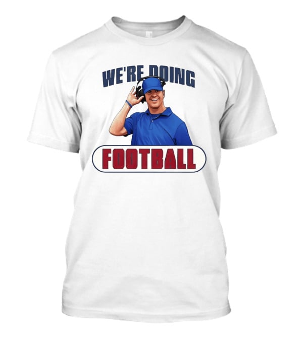 We're Doing Football Stephen Lian Buffalo Bills T-Shirt