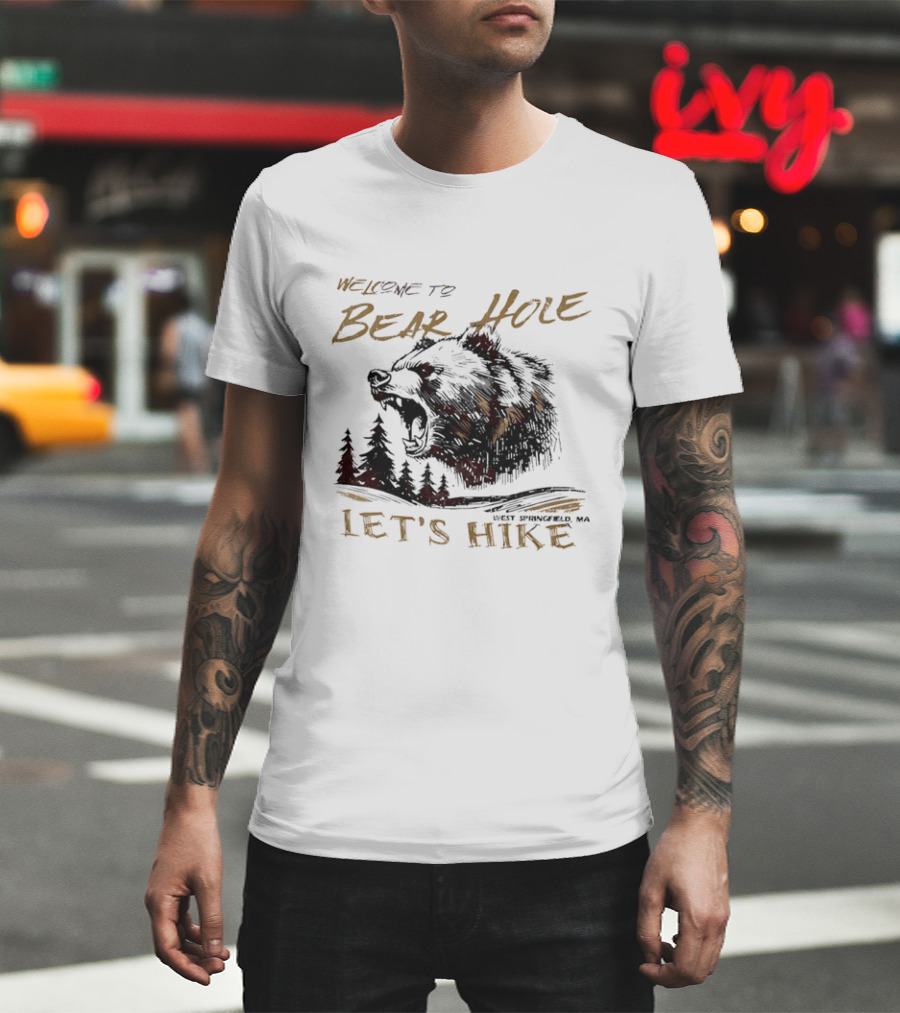 Welcome To Bear Hole Let's Hike West Springfield MA Roaring Grizzly Head Pine Trees Sketch T-Shirt