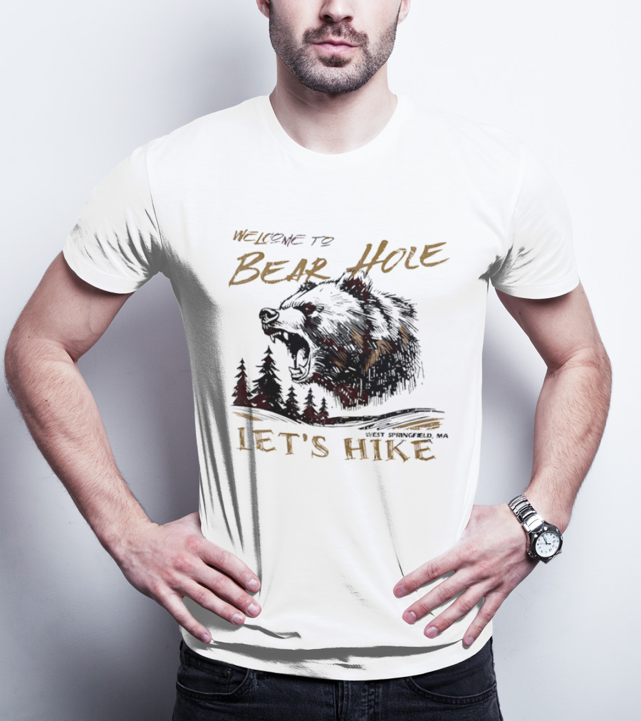 Welcome To Bear Hole Let's Hike West Springfield MA Roaring Grizzly Head Pine Trees Sketch T-Shirt