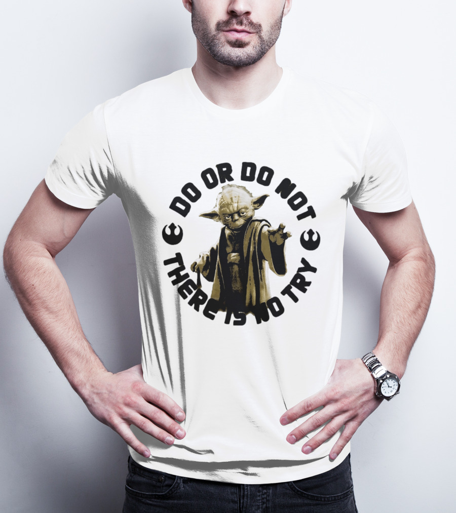 Yoda Star Wars Do Or Do Not There Is No Try T-Shirt