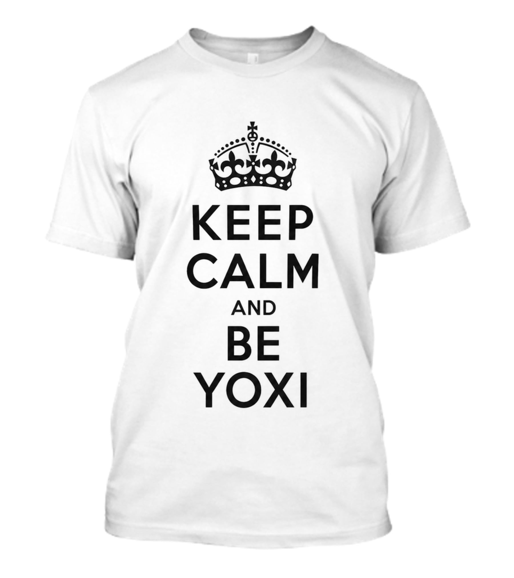 Keep Calm And Be Yoxi T-Shirt