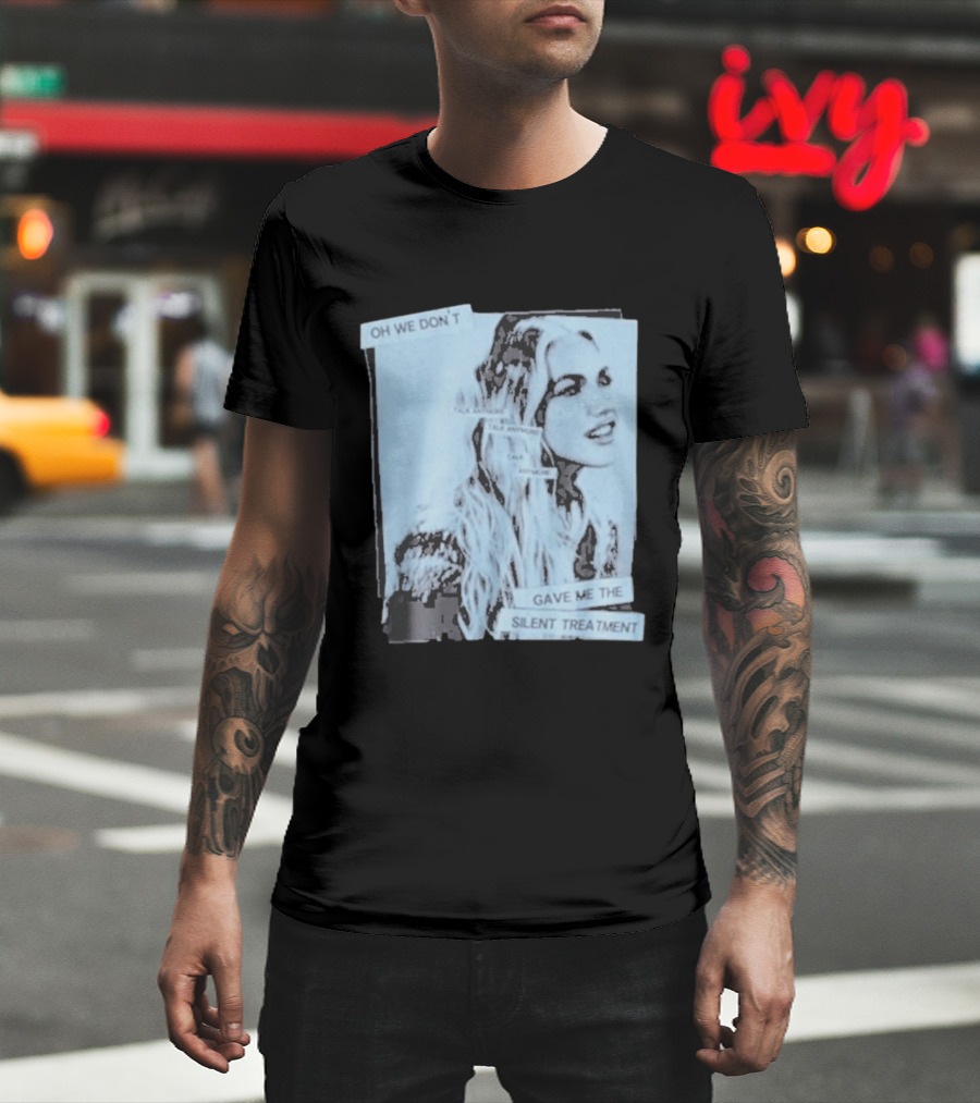 Oh We Don't Talk Anymore Gave Me The Silent Treatment Freya Skye T-Shirt