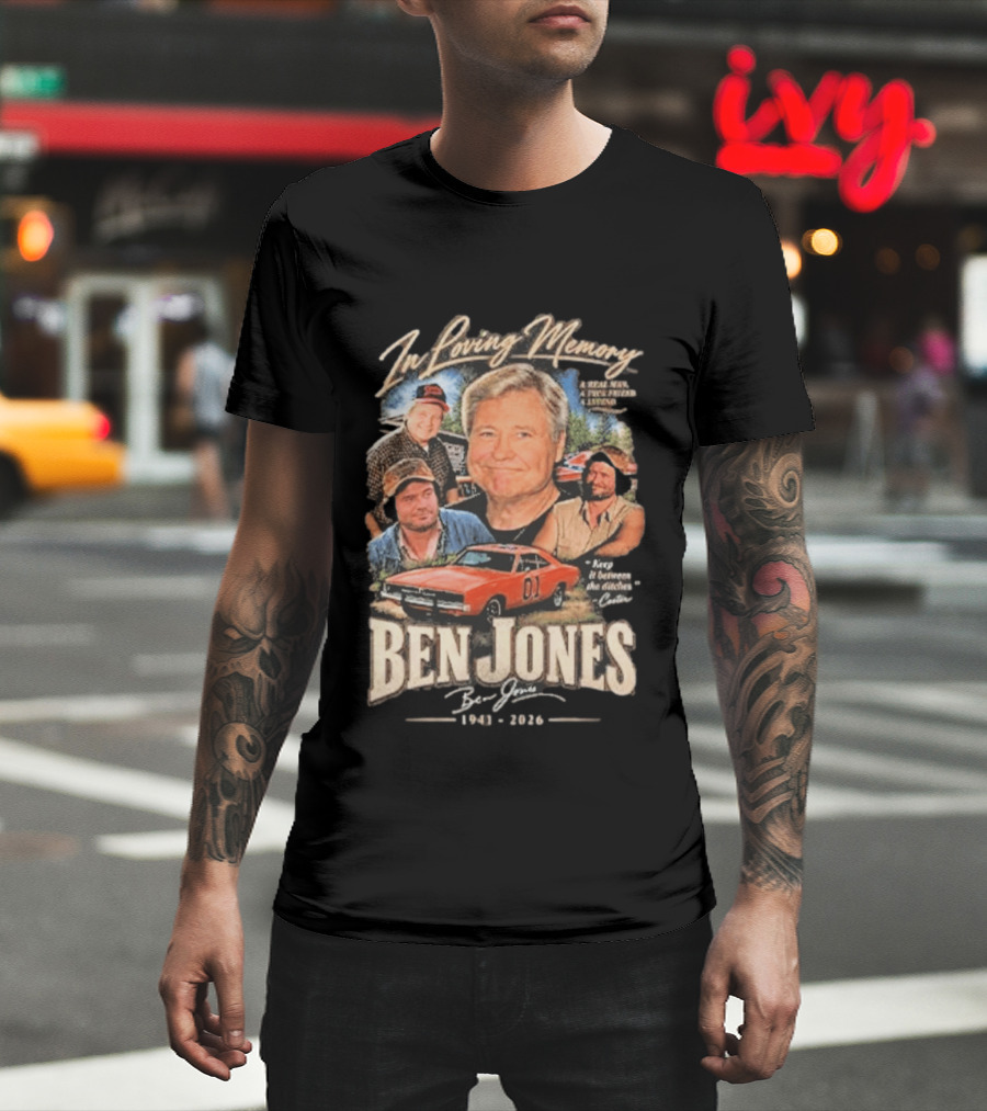 In Loving Memory Of Ben Jones 1941 2026 Keep It Between The Ditches Cooter T-Shirt