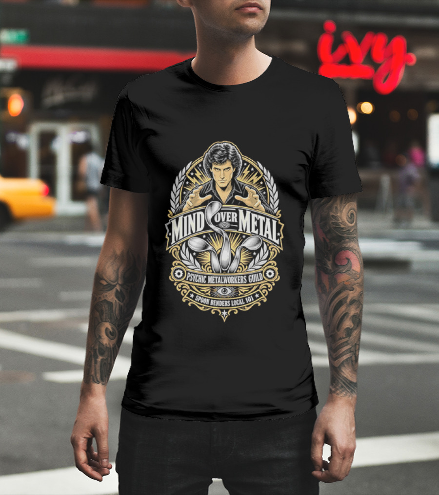 Mind Over Metal Psychic Metalworkers Guild Spoon Benders Local 101 Outstretched Hands Bent Utensils T-Shirt