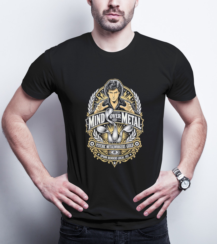 Mind Over Metal Psychic Metalworkers Guild Spoon Benders Local 101 Outstretched Hands Bent Utensils T-Shirt