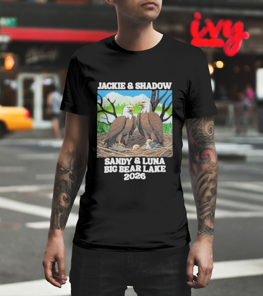 Jackie & Shadow Sandy Luna Big Bear Lake 2026 Eagles T-Shirt