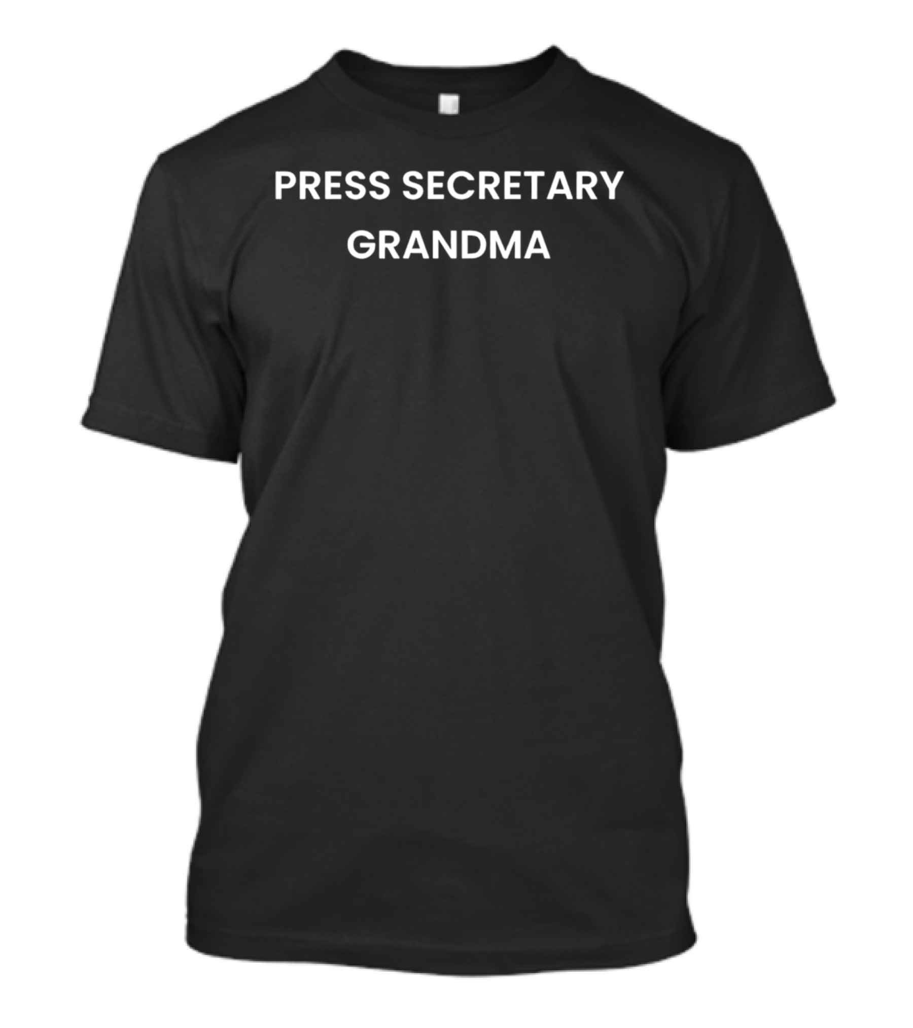 Press Secretary Grandma Bold White Text Layout T-Shirt