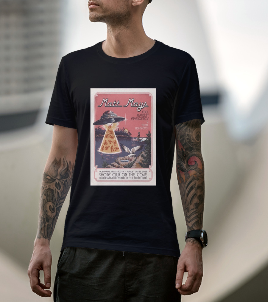 Matt Mays Joel Plaskett Emergency Terra Lightfoot Hubbards Nova Scotia August 20 22 2026 Shore Club On The Cove Celebrating 80 Years T-Shirt