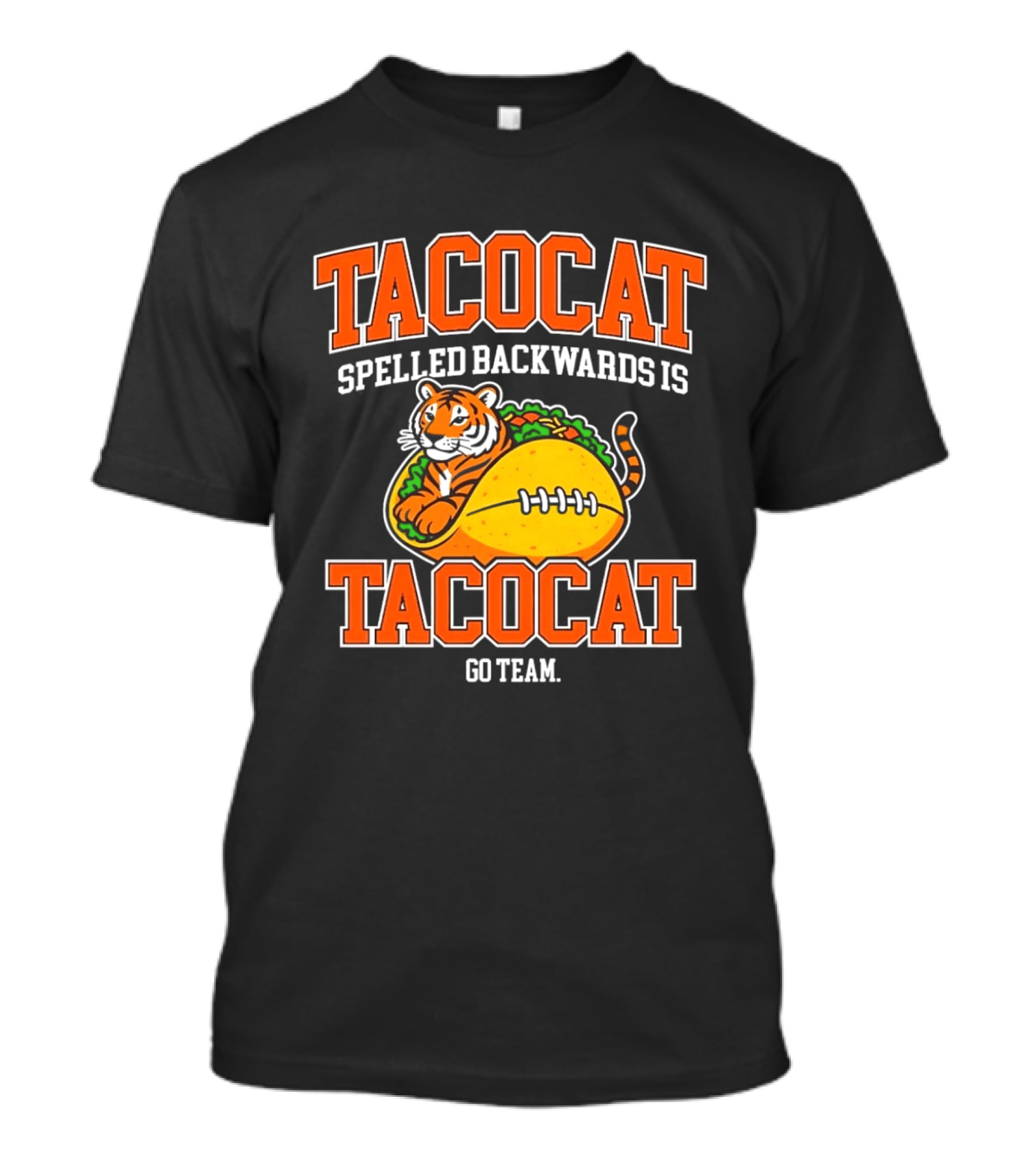 Tacocat Spelled Backwards Is Tacocat Go Team Tiger Taco T-Shirt