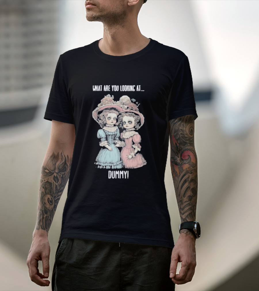 What Are You Looking At Dummy Victorian Doll Twins T-Shirt