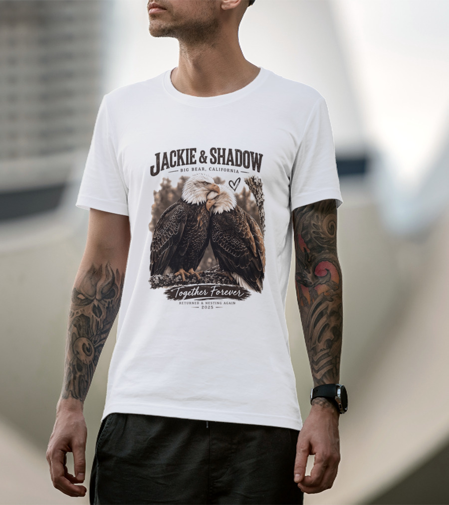Jackie And Shadow Big Bear California Together Forever Returned And Nesting Again 2023 T-Shirt