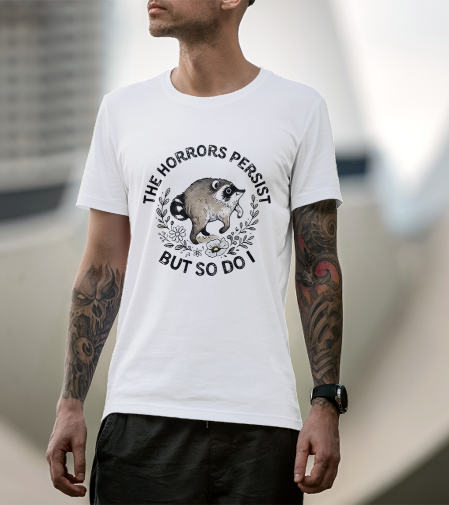 Jimothy The Horrors Persist But So Do I Animal Surrounded By Flowers T-Shirt