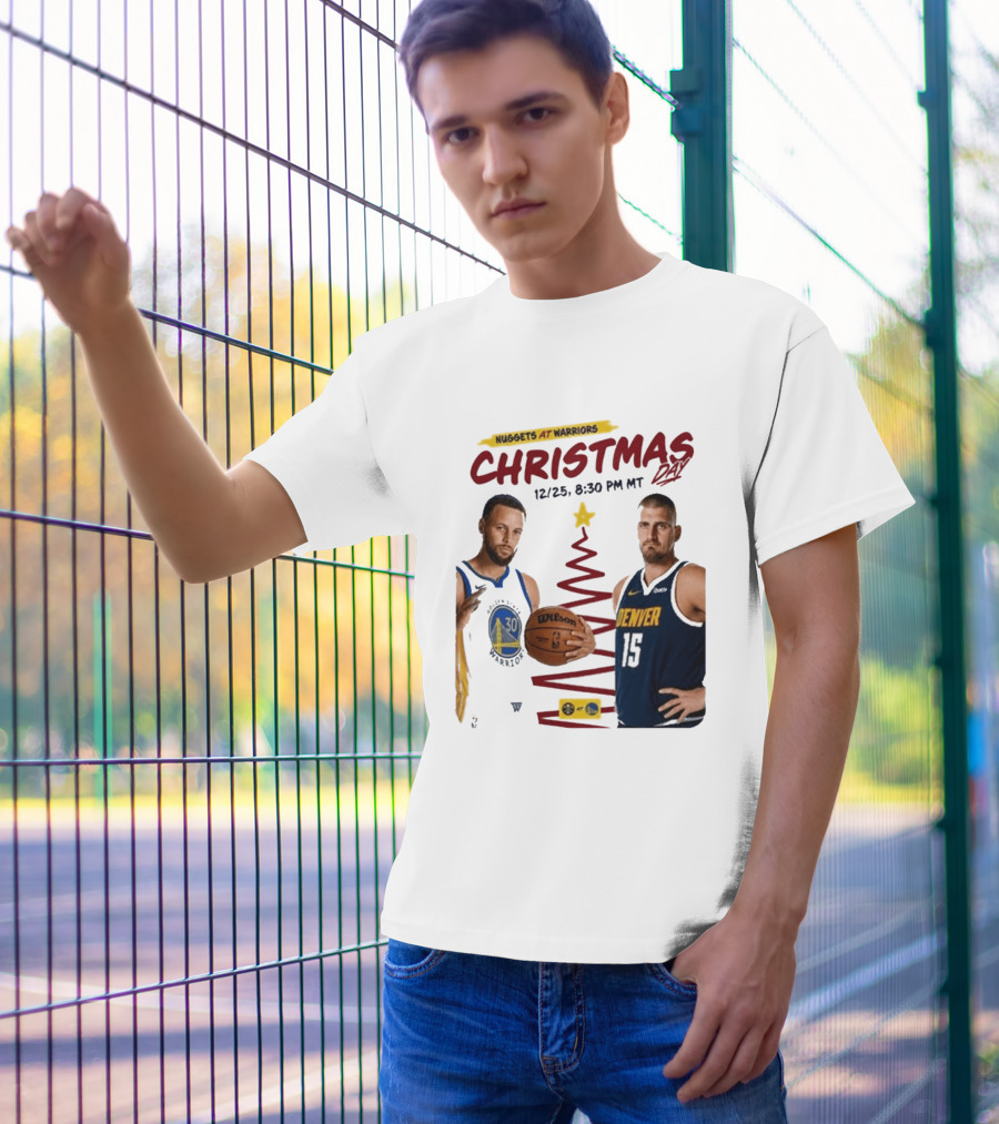 Nuggets At Warriors Christmas Day Game December 25 2026 8:30 PM MT T-Shirt