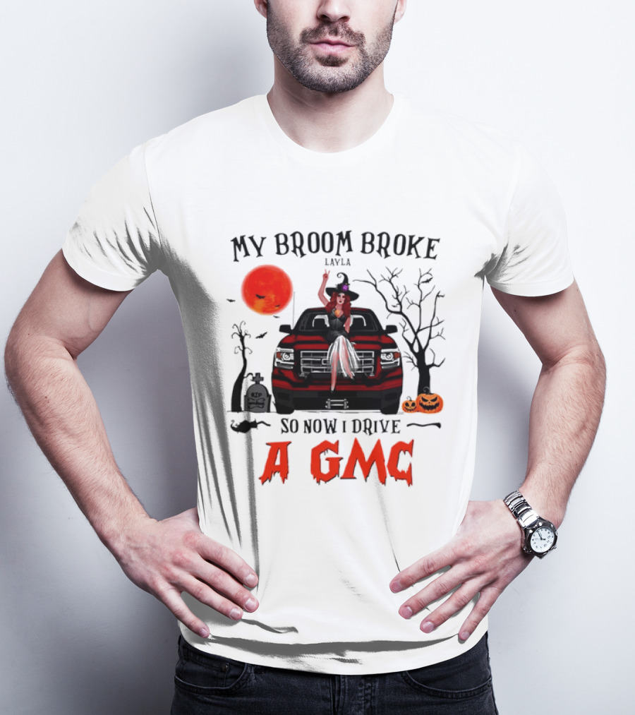 My Broom Broke So Now I Drive A GMC Layla Witch Sitting Red Truck Moon Graveyard Halloween T-Shirt