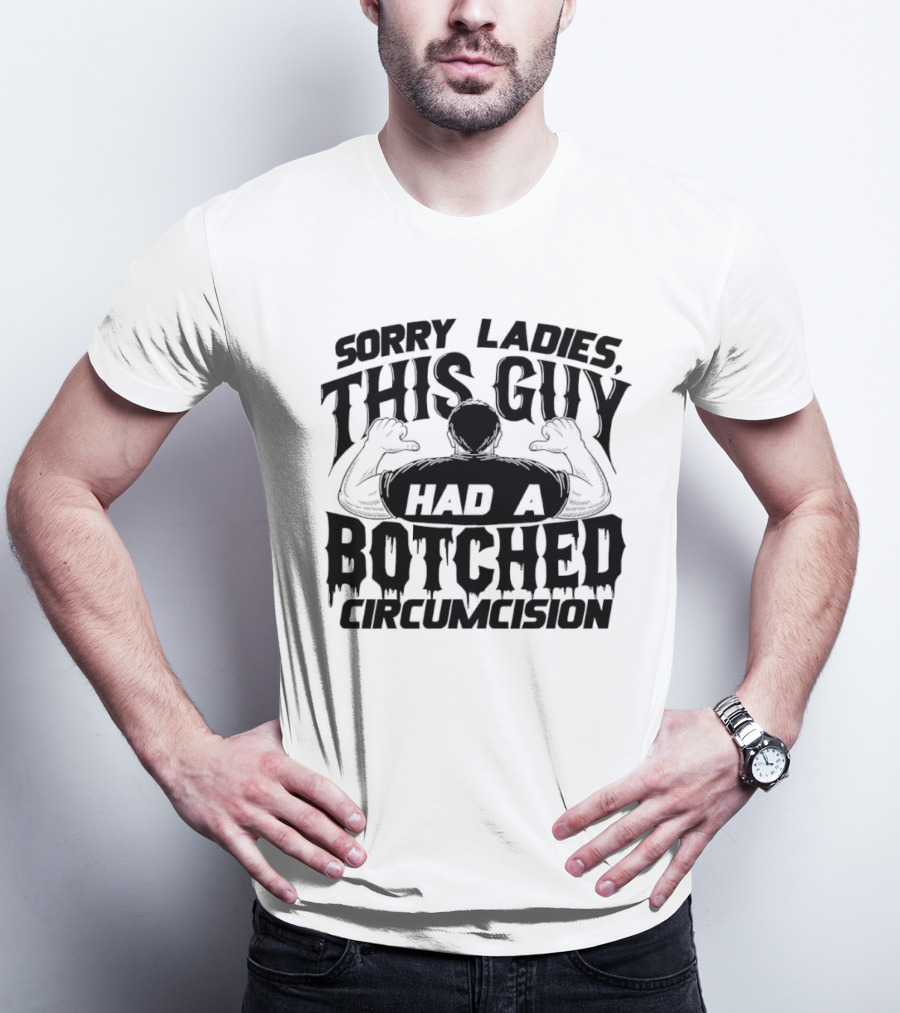 Sorry Ladies This Guy Had A Botched Circumcision Back View Thumbs Pointing T-Shirt
