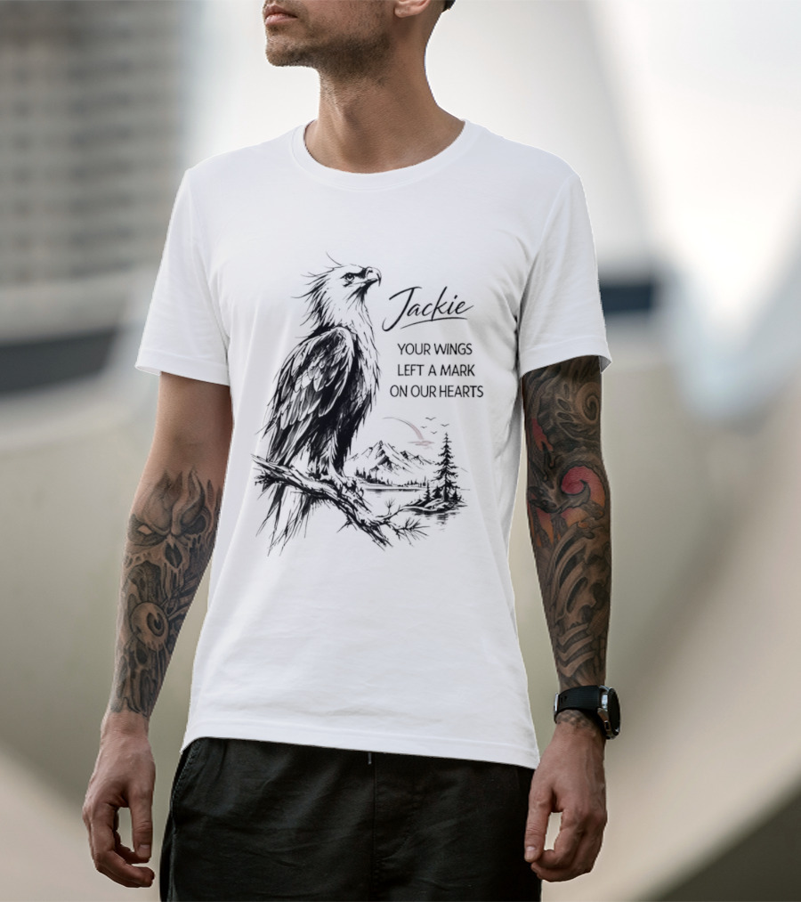 Jackie Your Wings Left A Mark On Our Hearts Eagle Perched Branch Mountain Lake Sketch T-Shirt