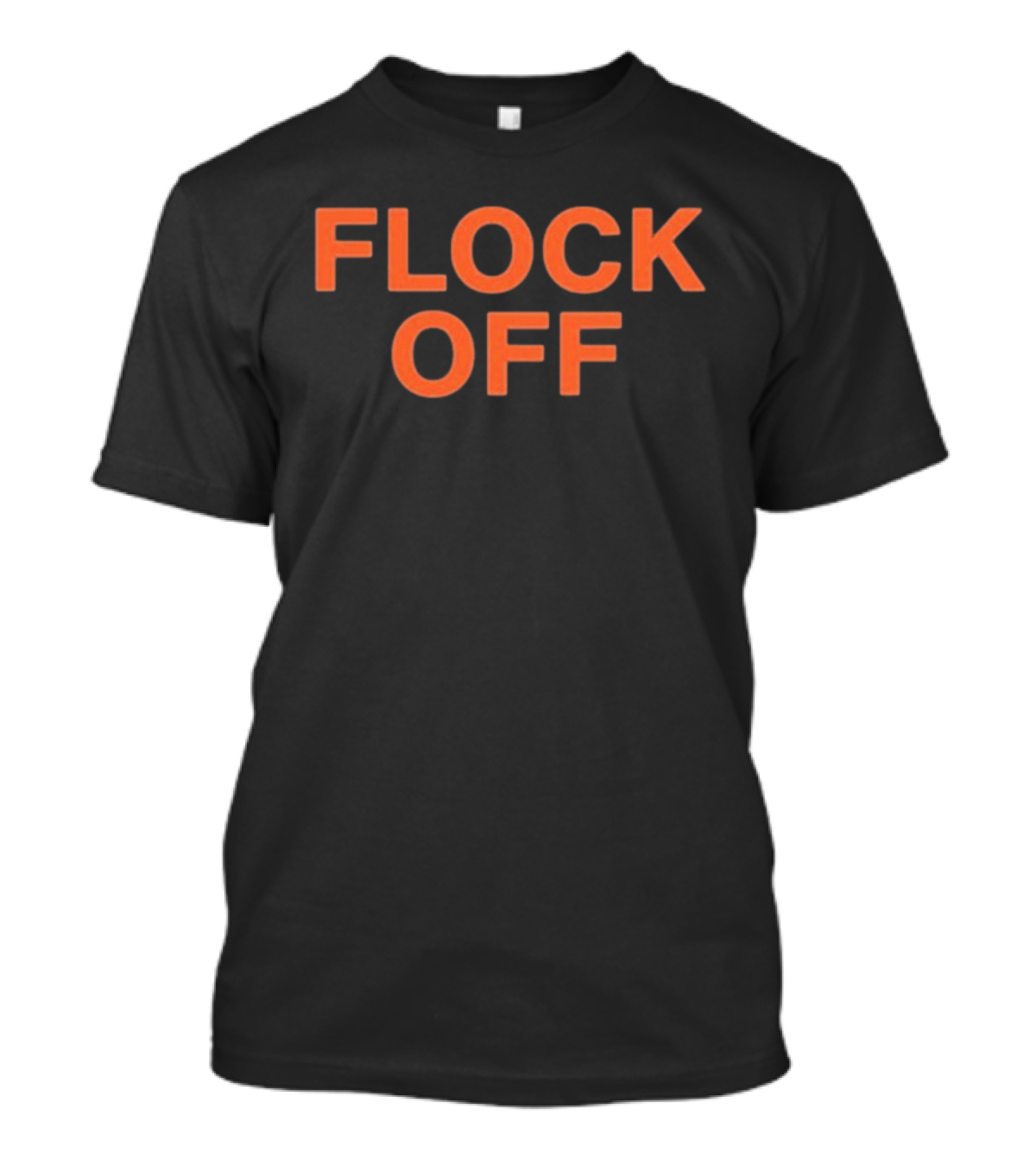 Flock Off T-Shirt