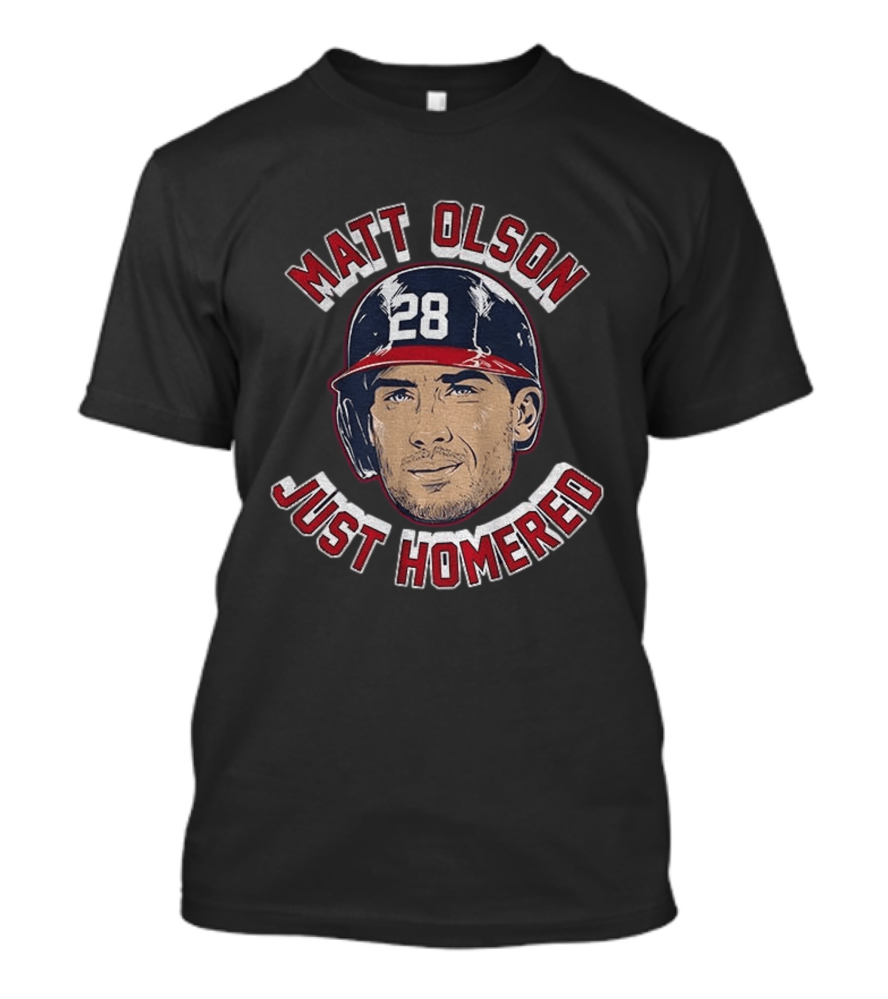 Matt Olson Just Homered Baseball Number 28 Atlanta T-Shirt
