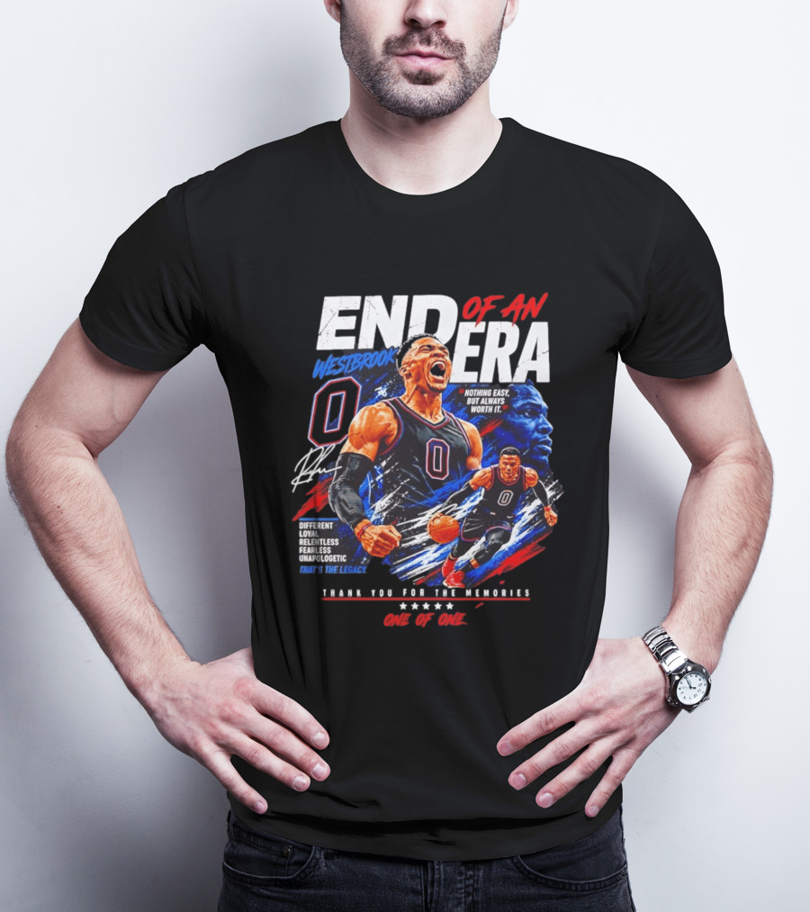 Russell Westbrook End Of An Era Different Loyal Fearless Thank You For The Memories One Of One T-Shirt