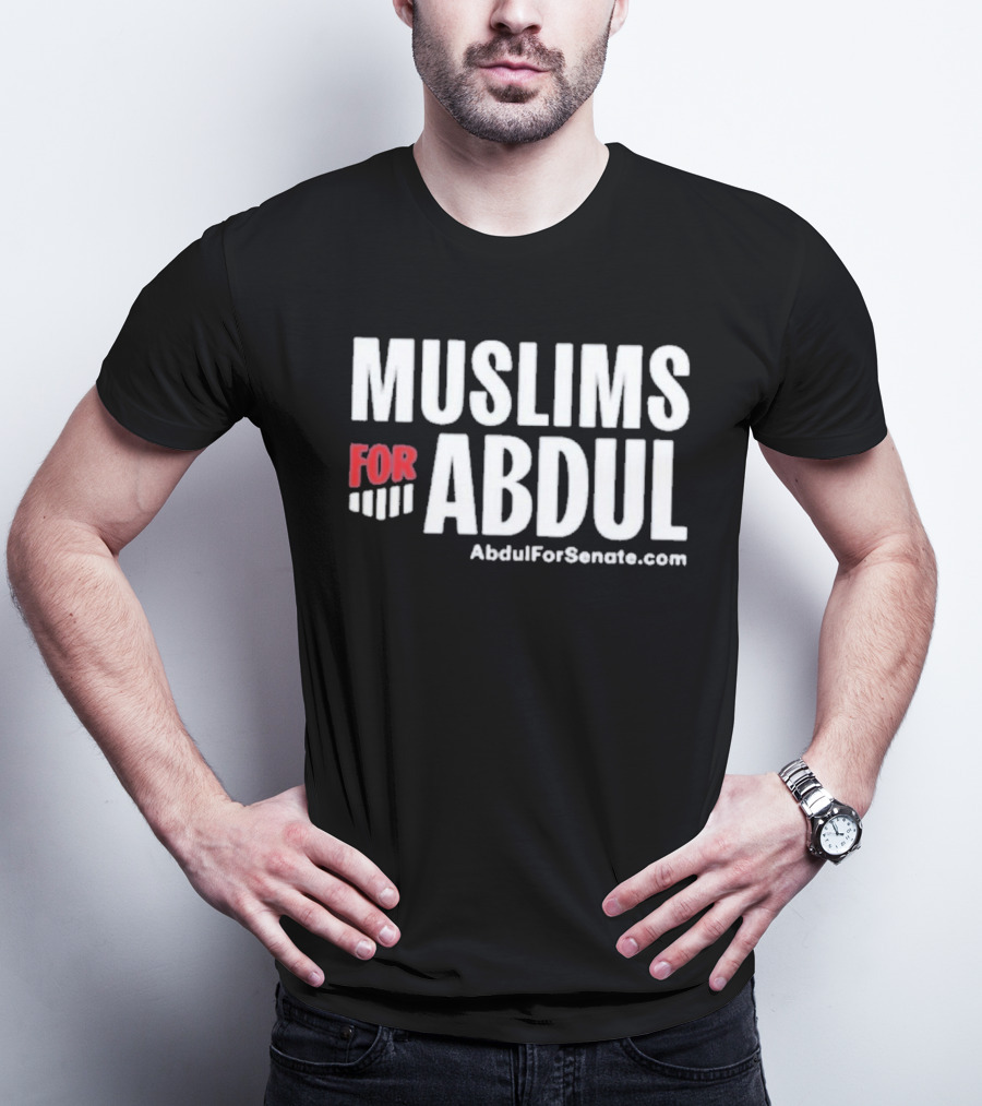 Muslims For Abdul AbdulForSenate.com T-Shirt
