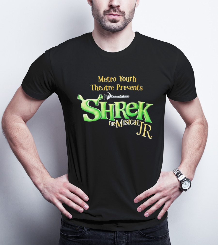 Shrek The Musical Jr Metro Youth Theatre Presents DreamWorks T-Shirt