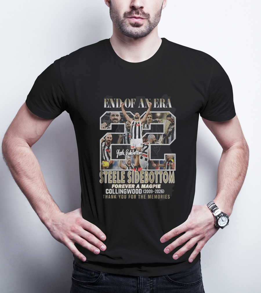 Steele Sidebottom 22 End Of An Era Forever A Magpie Collingwood 2009 2026 Thank You For The Memories T-Shirt