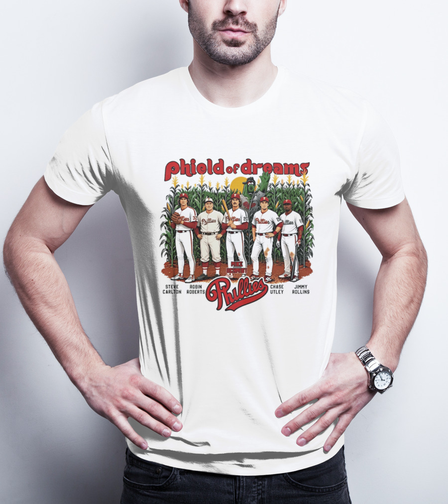 Phield Of Dreams Phillies Steve Carlton Robin Roberts Mike Schmidt Chase Utley Jimmy Rollins T-Shirt