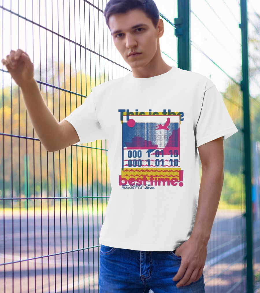 This Is The Best Time Goose Aug 13 2026 San Diego California T-Shirt