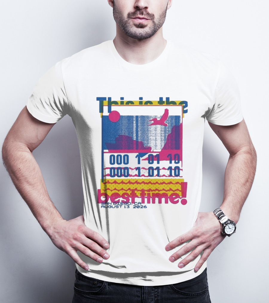 This Is The Best Time Goose Aug 13 2026 San Diego California T-Shirt