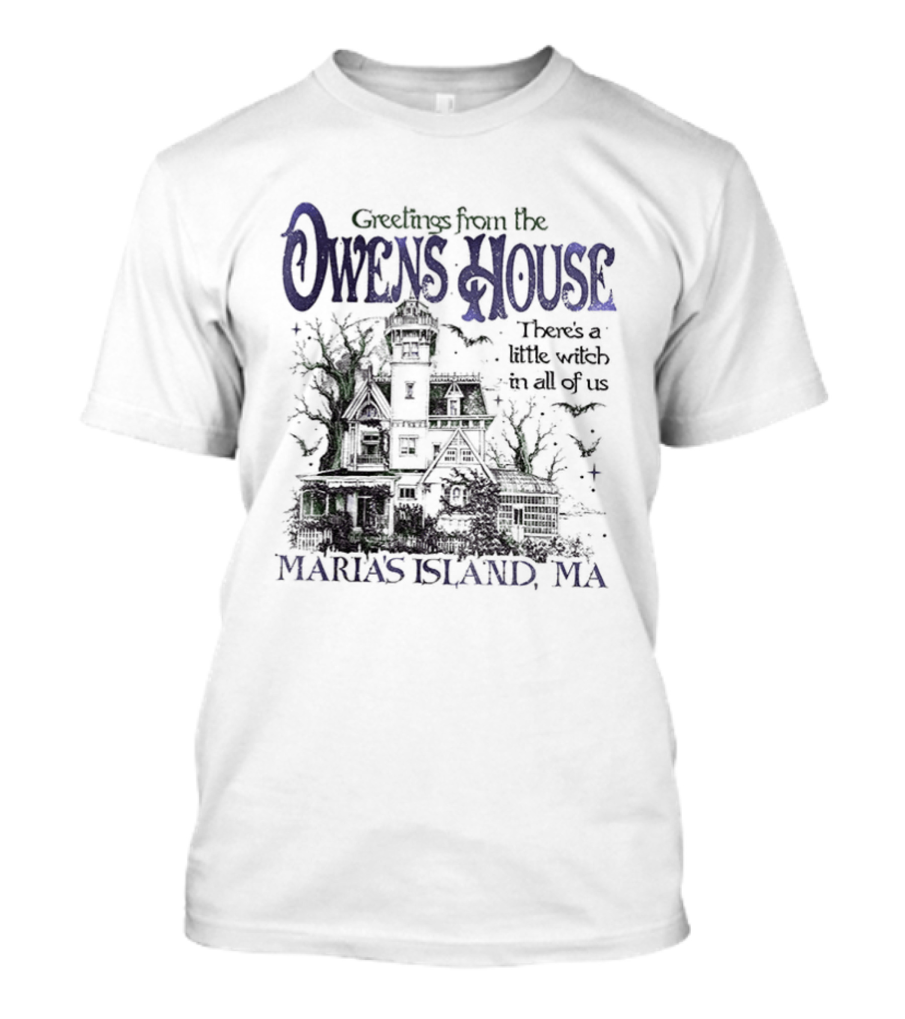 Greetings From The Owens House There's A Little Witch In All Of Us Maria's Island MA T-Shirt