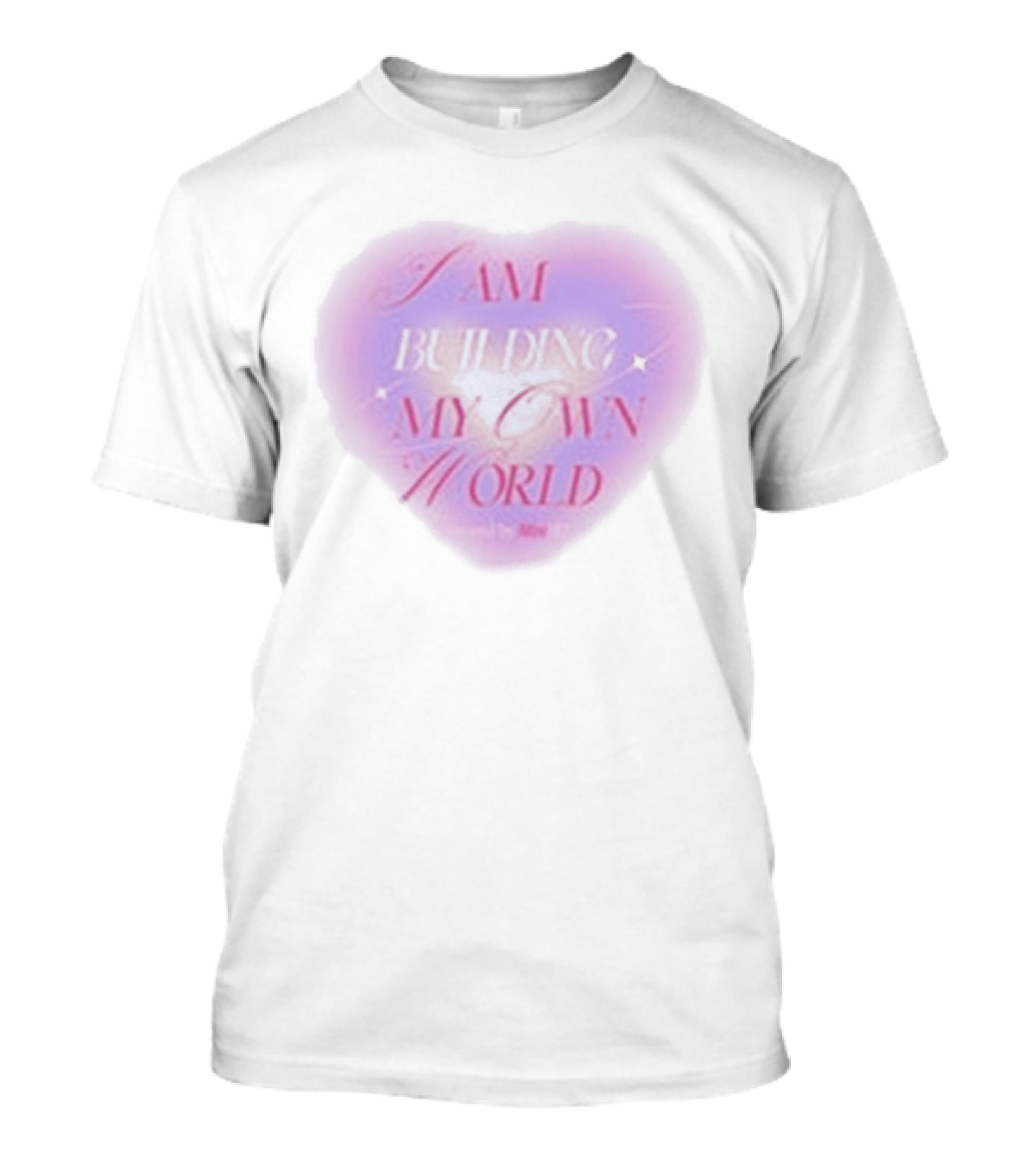 I AM BUILDING MY OWN WORLD Heart Affirmations Hannah Diamond T-Shirt